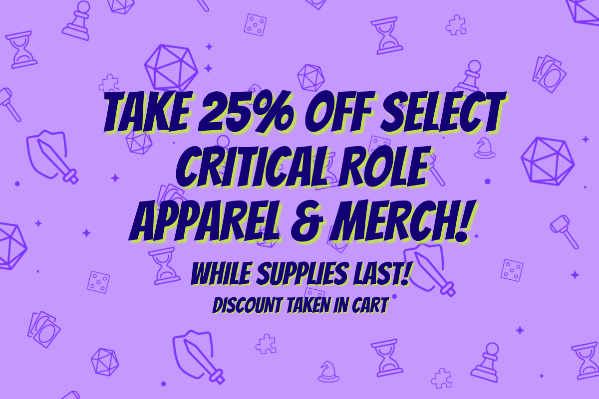 Critical Role Merch Sale! – Games and Stuff