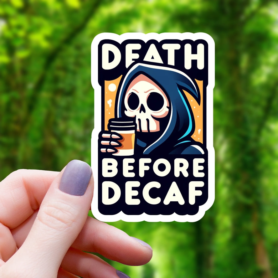 DEATH BEFORE DECAF REAPER STICKER – Games and Stuff