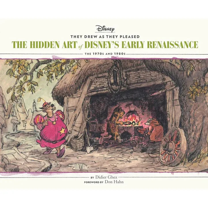 THEY DREW AS THEY PLEASED: THE HIDDEN ART OF DISNEY'S EARLY RENAISSANC ...