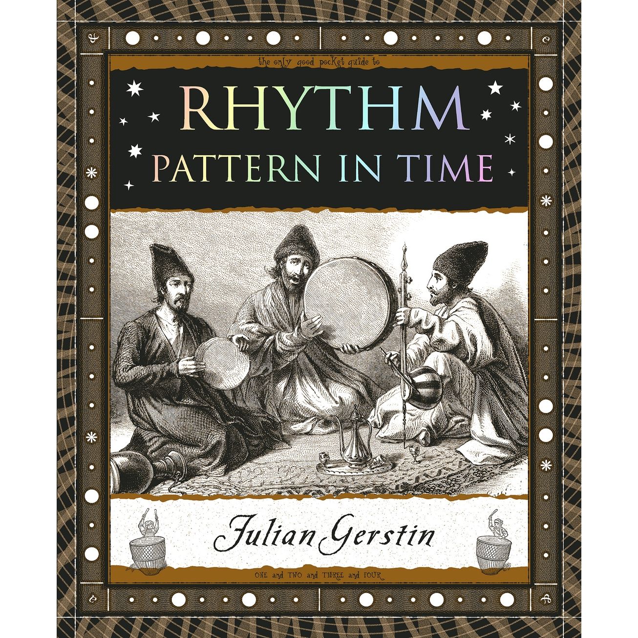 RHYTHM: PATTERN IN TIME BY JULIAN GERSTIN – Games and Stuff