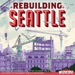 REBUILDING SEATTLE – Games and Stuff